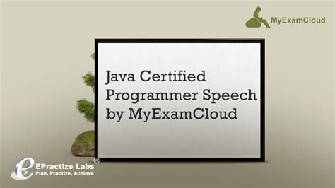 Java Certified Programmer Speech By MyExamCloud MyExamCloud