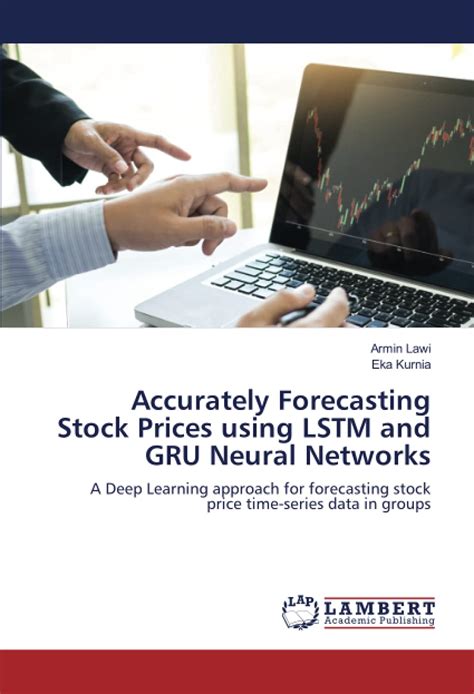 Buy Accurately Forecasting Stock Prices Using LSTM And GRU Neural