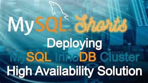 episode 046 deploying mysql innodb cluster high availability solution youtube