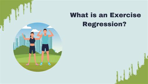 What Is An Exercise Regression Causes And Solutions