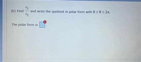 solved given complex numbers z1 and z2