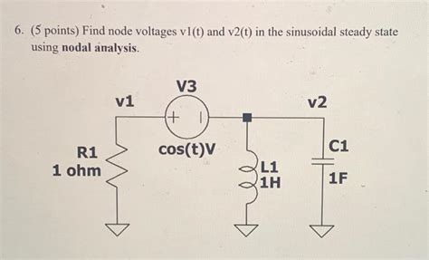 solved 6 5 points find node voltages v1 t and v2 t in