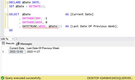 sql server 2022 tsql how to get previous current and last week dates using datetrunc