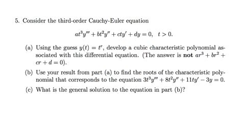 solved consider the third order cauchy euler equation