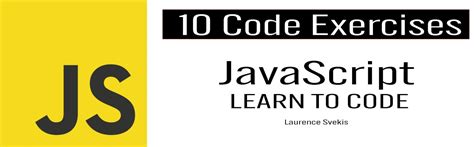 sharpen your javascript skills with these coding exercises