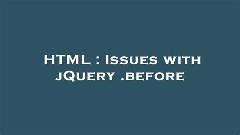 Html Issues With Jquery Before Youtube