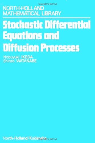 librarika stochastic differential equations and diffusion processes volume 24 north holland