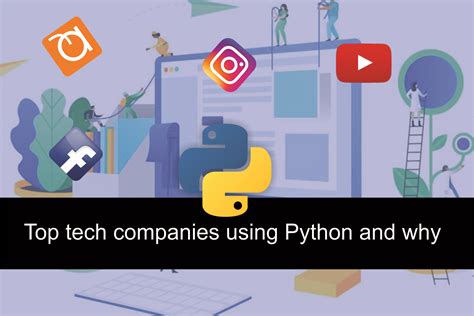 Top Tech Companies Using Python And Why
