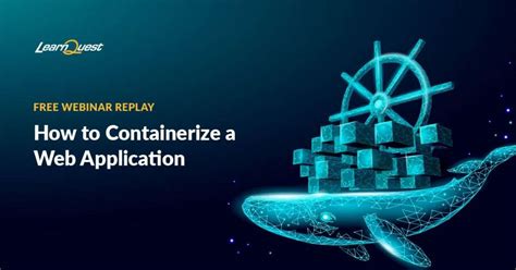 how to containerize a web application learnquest