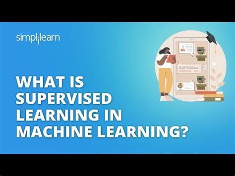 Supervised Machine Learning All You Need To Know Simplilearn