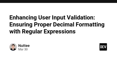 enhancing user input validation ensuring proper decimal formatting with regular expressions