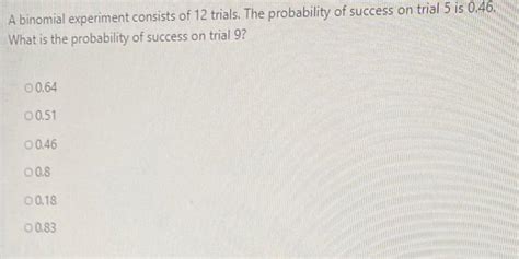 solved a binomial experiment consists of 12 trials the
