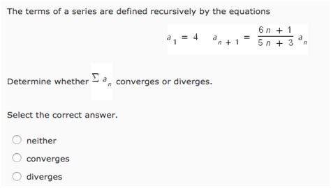 solved the terms of a series are defined recursively by the