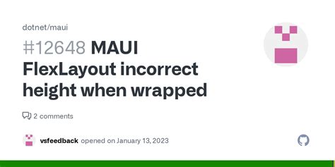 maui flexlayout incorrect height when wrapped · issue 12648 · dotnet maui · github