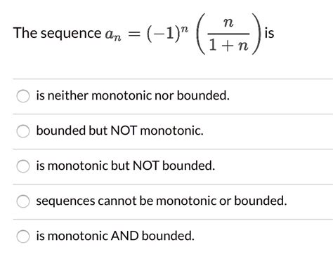 solved 3 the sequence n t is 1 n is neither monotonic nor bounded bounded but not