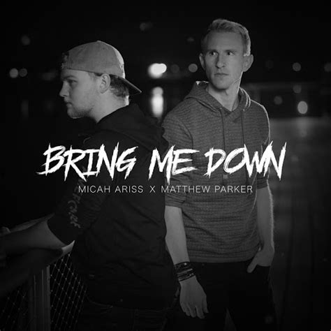 Bring Me Down Feat Matthew Parker Youtube Music