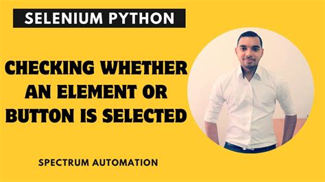 Selenium Python Checking Whether An Element Or Button Is Selected Youtube