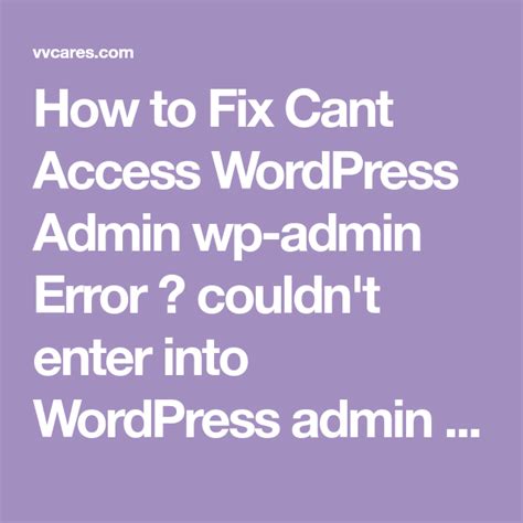 How To Fix Cant Access Wordpress Admin Wp Admin Error Couldn T Enter