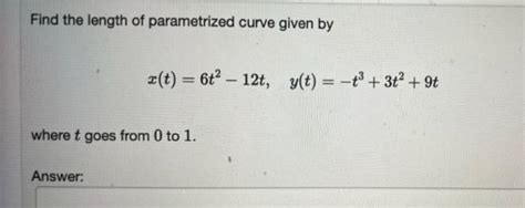 solved find the length of parametrized curve given by z t