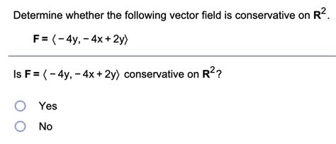 solved determine whether the following vector field is
