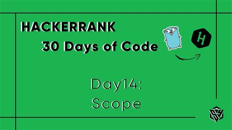 hackerrank 30 days of code day14 scope Çözüm golang youtube