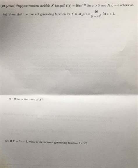 solved suppose random variable x has pdf f x 16xe 4x for