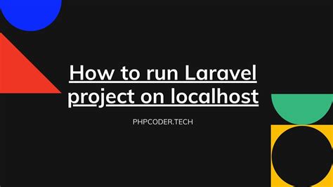 How To Run Laravel Project On Localhost CODING TASKS