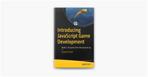 Introducing JavaScript Game Development By Graeme Stuart On Apple Books