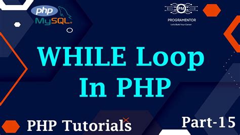 15 while loop in php php while loop loops in php php tutorials learn php hindi urdu