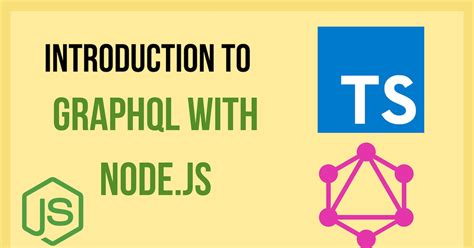 intro to graphql with node js and typescript