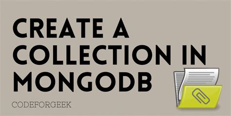 Create A Collection In MongoDB Simple Guide CodeForGeek