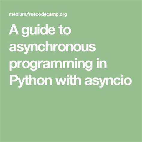 a guide to asynchronous programming in python with asyncq