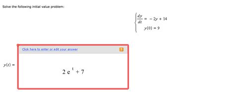 solved solve the following initial value problem { dy dt