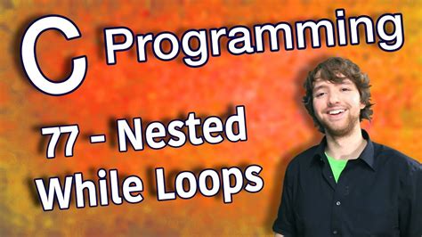 c programming tutorial 77 nested while loops youtube