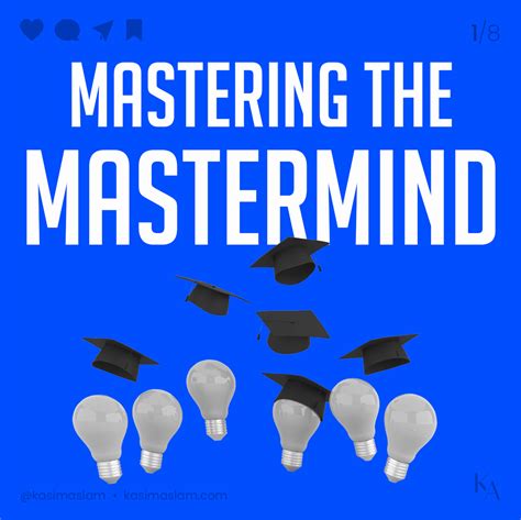 Mastering The Mastermind The Most Important Lesson By Kasim Aslam Medium