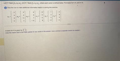 solved let h span{u1 u2 u3} and k span{v1 v2 v3} where each