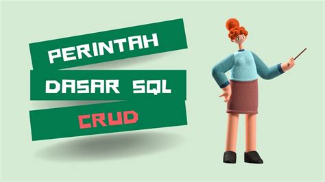 menggunakan perintah dasar sql yaitu crud create read update dan delete tugas akhir psbd3