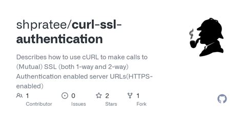 github shpratee curl ssl authentication describes how to use curl to make calls to mutual