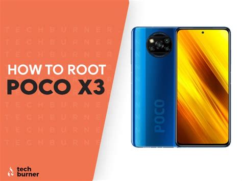 How To Root Poco X3 Unlock Bootloader Step By Step Guide TechBurner