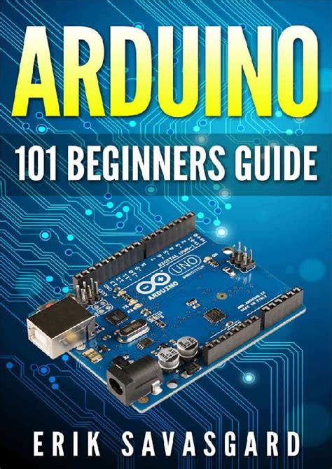 pdf arduino 101 beginners guide how to get started with your arduino by savasgard zeev