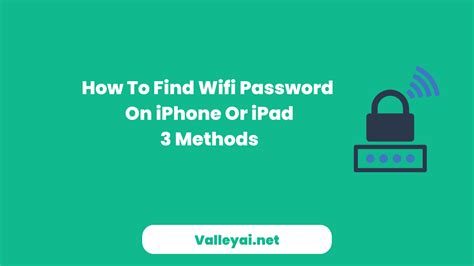 How To Find Wifi Password On Iphone Or Ipad Valleyai