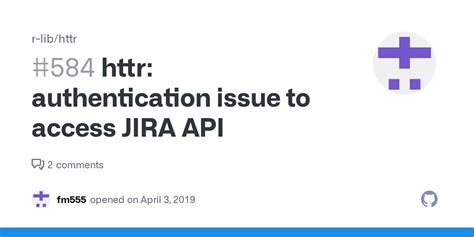 httr authentication issue to access jira api · issue 584 · r lib httr · github