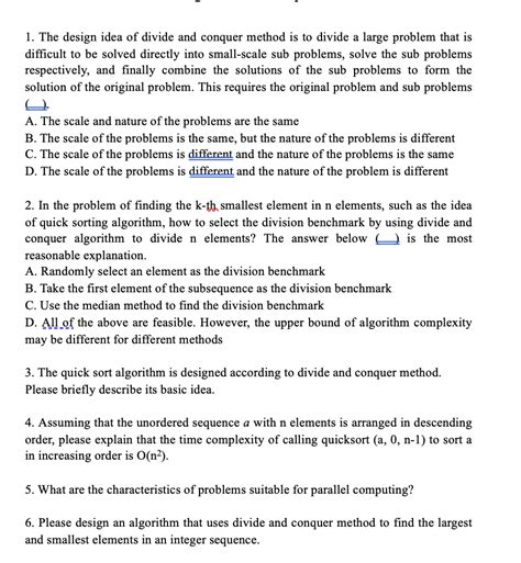 solved 1 the design idea of divide and conquer method is to