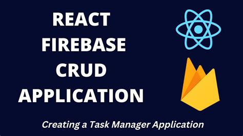 How To Creating A Task Manager App React Firebase CRUD Crash Course