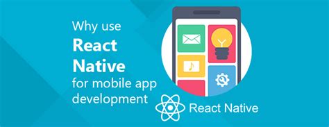 benefits of using react native for mobile app development aress blogs