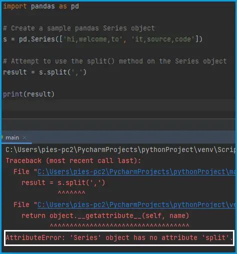 Attributeerror Series Object Has No Attribute Split SOLVED