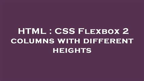 HTML CSS Flexbox 2 Columns With Different Heights YouTube