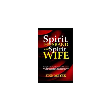 Buy Spirit Husband And Spirit Wife Exposing The Reality Of Spirit Marriage Prayer To Be Free