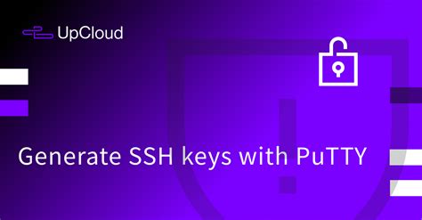 How To Generate SSH Keys Using PuTTY UpCloud