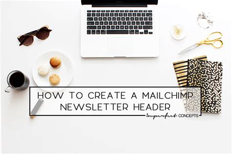 How To Create Mailchimp Newsletter Header Imperfect Concepts